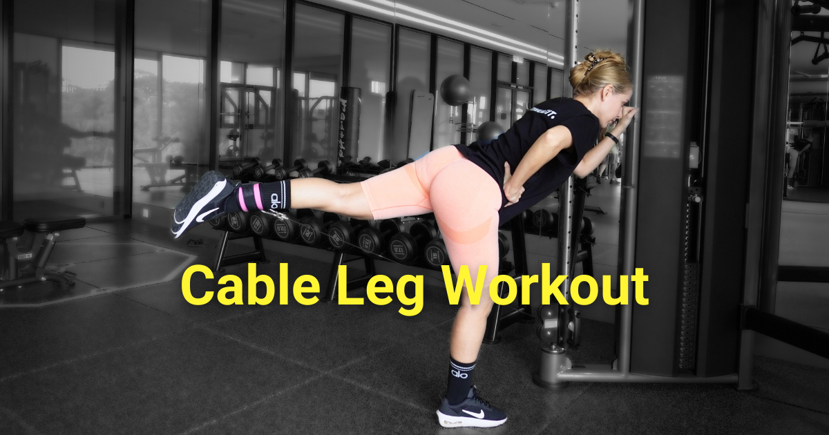 6 Best Cable Leg Workouts for Strength & Toned Legs – Tina Ka Fitness